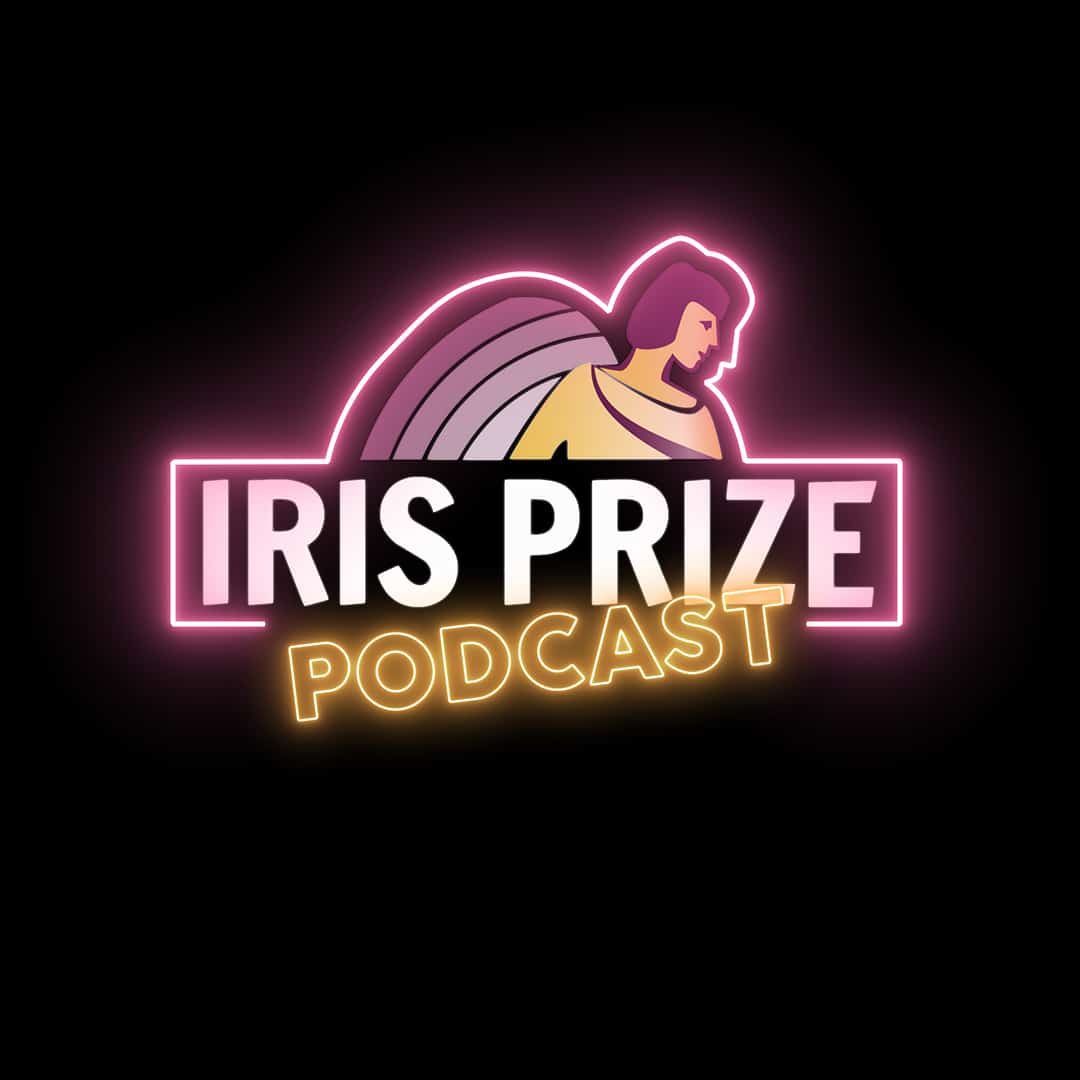Iris Prize Podcast - Iris Prize